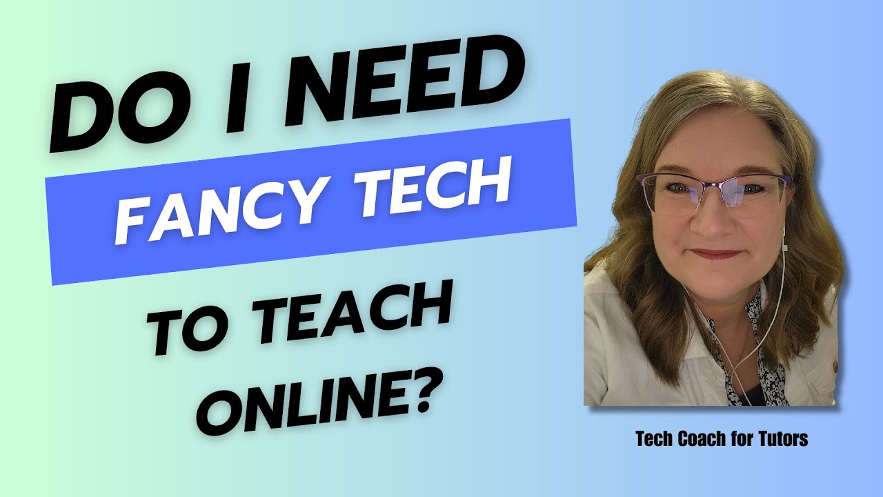 Do I Need Fancy Tech to Tutor Online - YouTube