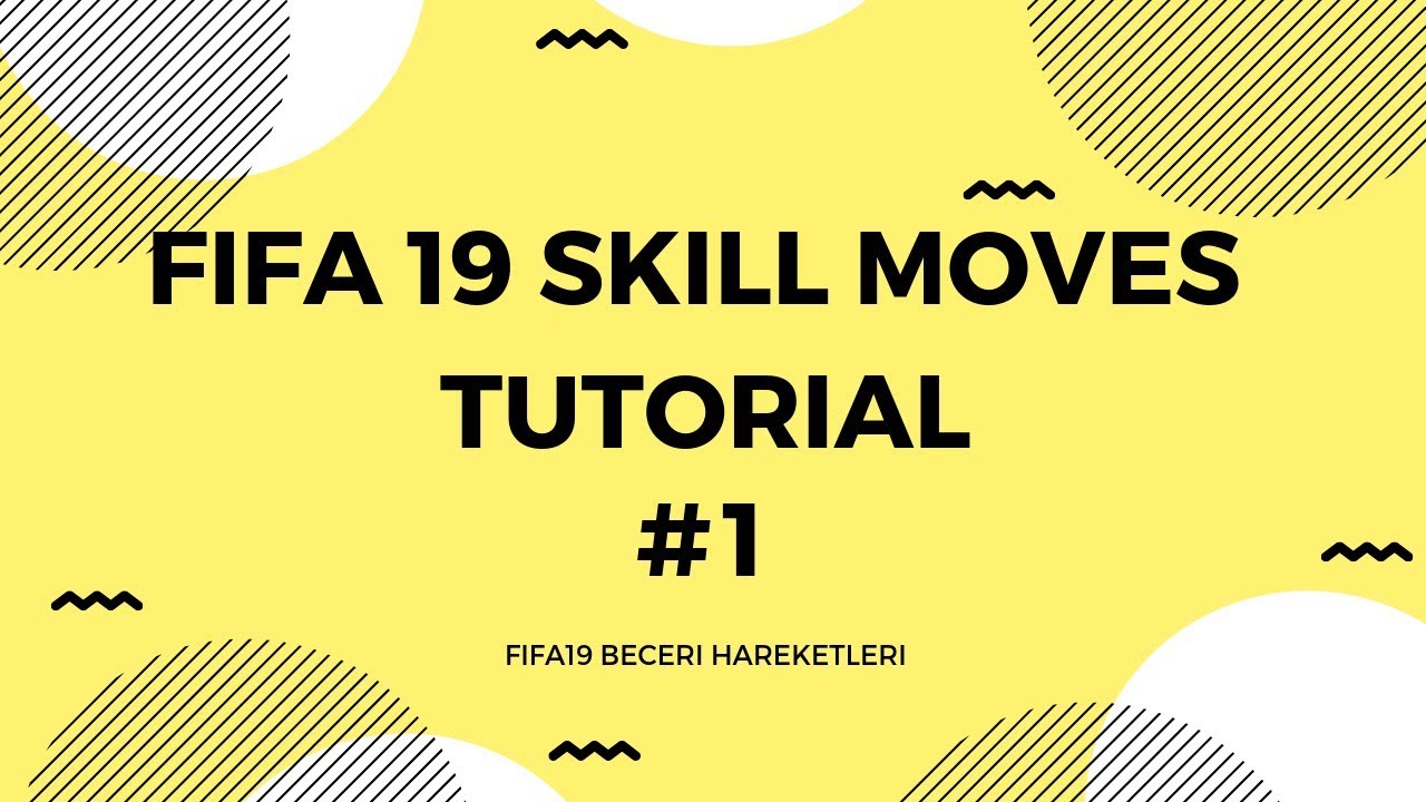 FIFA 19 - BECERİ HAREKETLERİ #1 - SKILL MOVES TUTORIAL - YouTube
