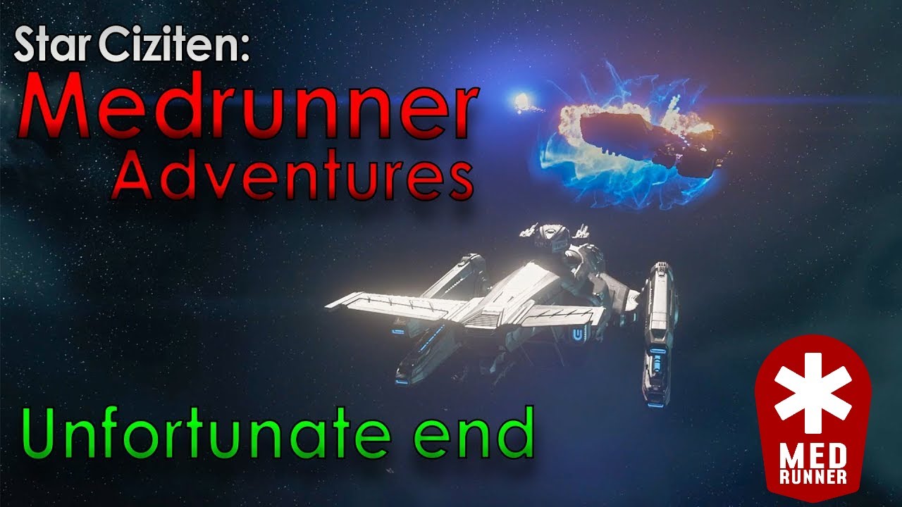 Medrunner Story 7: Unfortunate end - Star Citizen gameplay - YouTube