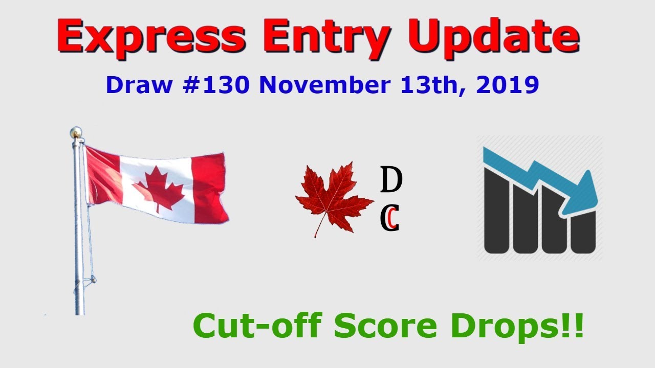 Express Entry Update Draw 130 November 13, 2019 | Express Entry Canada ...