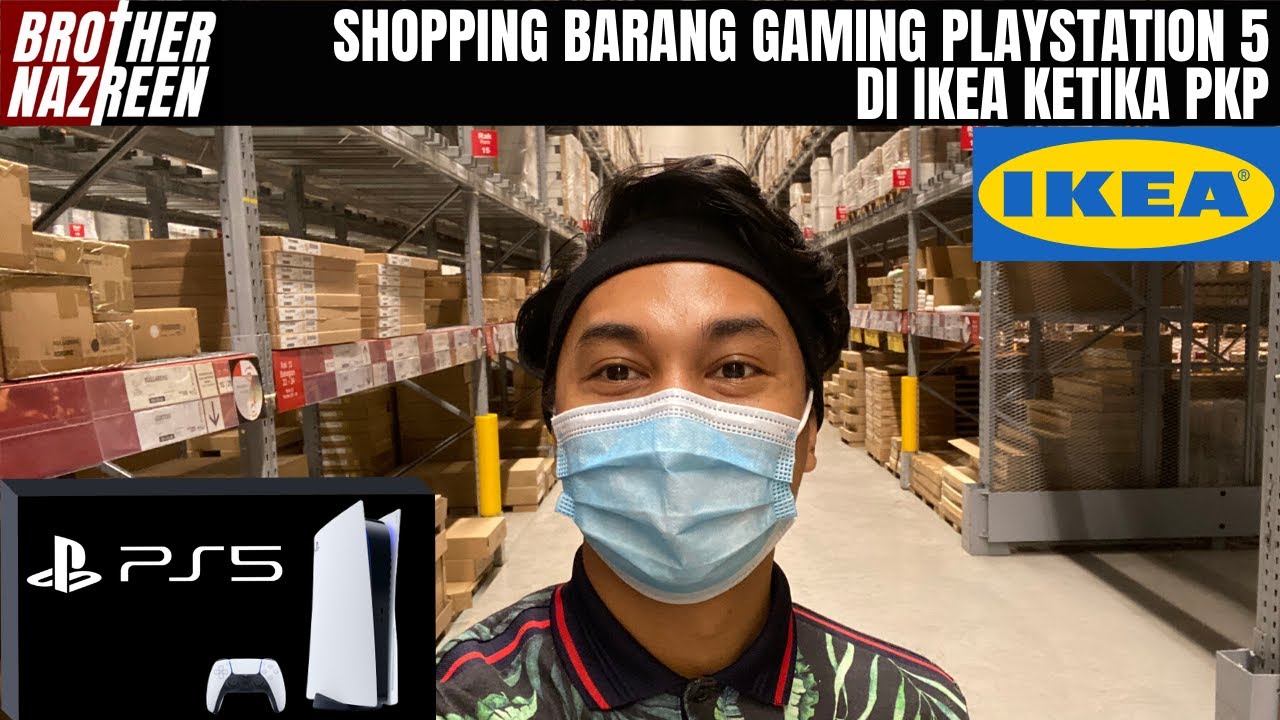 SHOPPING BARANG GAMING PLAYSTATION 5 DI IKEA KETIKA PKP! | ROAD TO ...