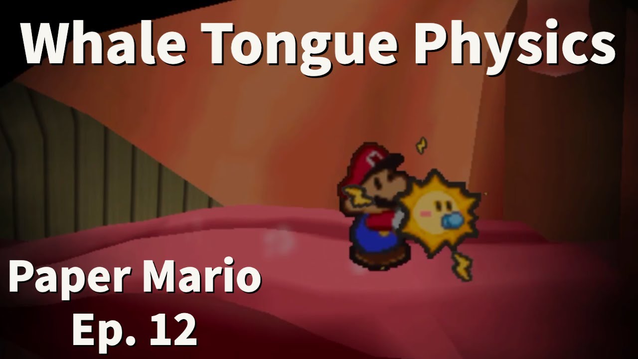 Paper Mario - Episode 12 - Whale Tongue Physics - YouTube