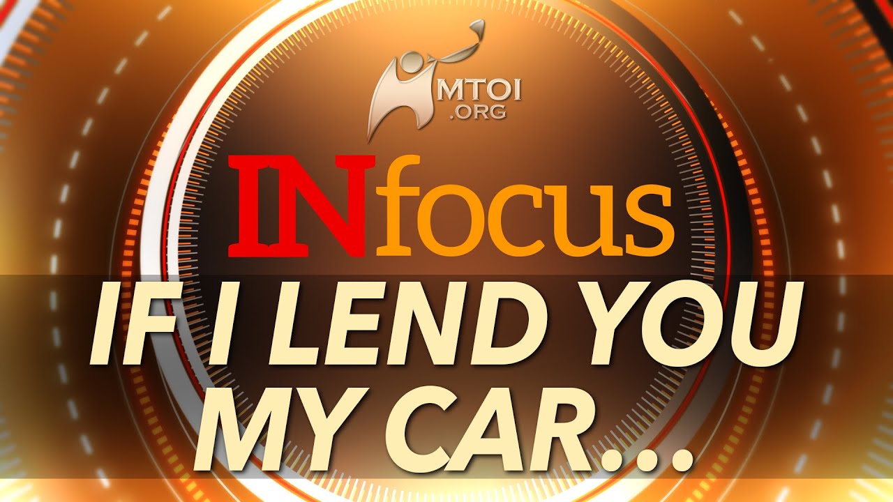 INFOCUS | If I Lend You My Car... - YouTube