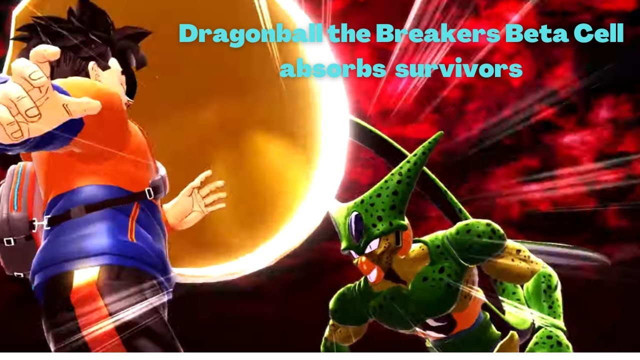 Dragonball the Breakers Beta Cell absorbs survivors - YouTube