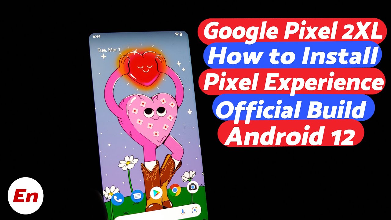 Google Pixel 2 XL | Install Official Pixel Experience Android 12 ...
