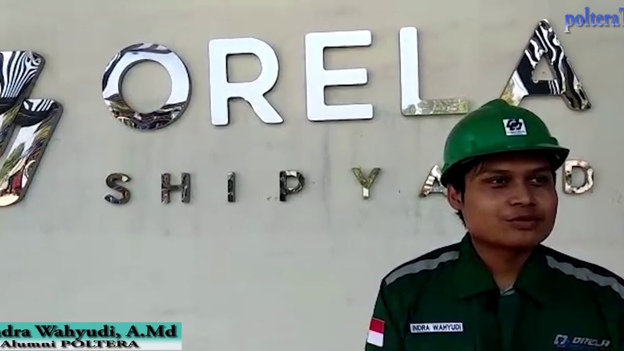 Alumni POLTERA di PT. Orela Shipyard - YouTube