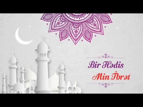 Bir Hədis, Min İbrət - Evlilik