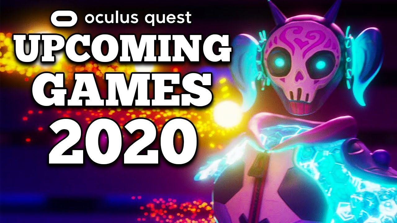 Oculus Quest New Games Coming In 2020 - YouTube