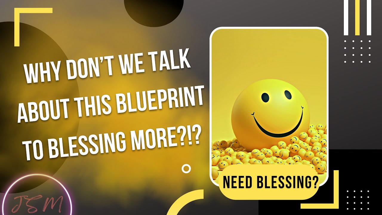 The Blessing Blueprint of Scripture | How to get God's BLESSING | JSM ...
