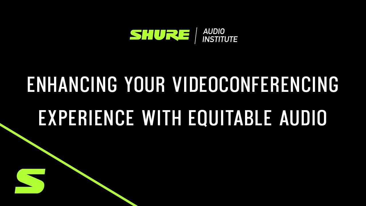 Shure Webinar: Enhancing Your Videoconferencing Experience with ...