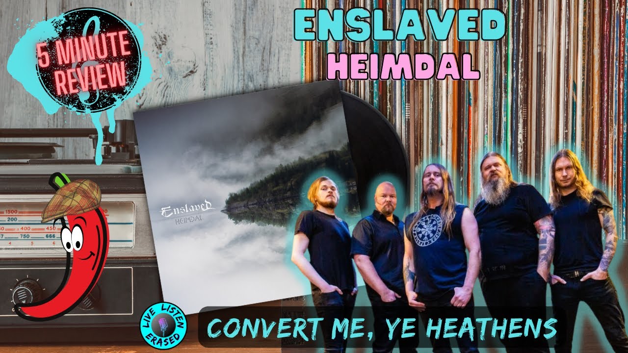 Enslaved - Heimdal (Convert Me, Ye Heathen): 5 Minute Review - YouTube