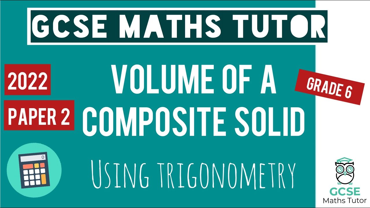 Volume of a Composite Solid using Trigonometry | Grade 6-9 | GCSE Maths ...