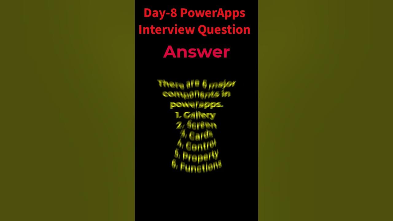 Day 8 powerapps interview question Major components in powerapps #shorts #shortvideos #powerapps ...