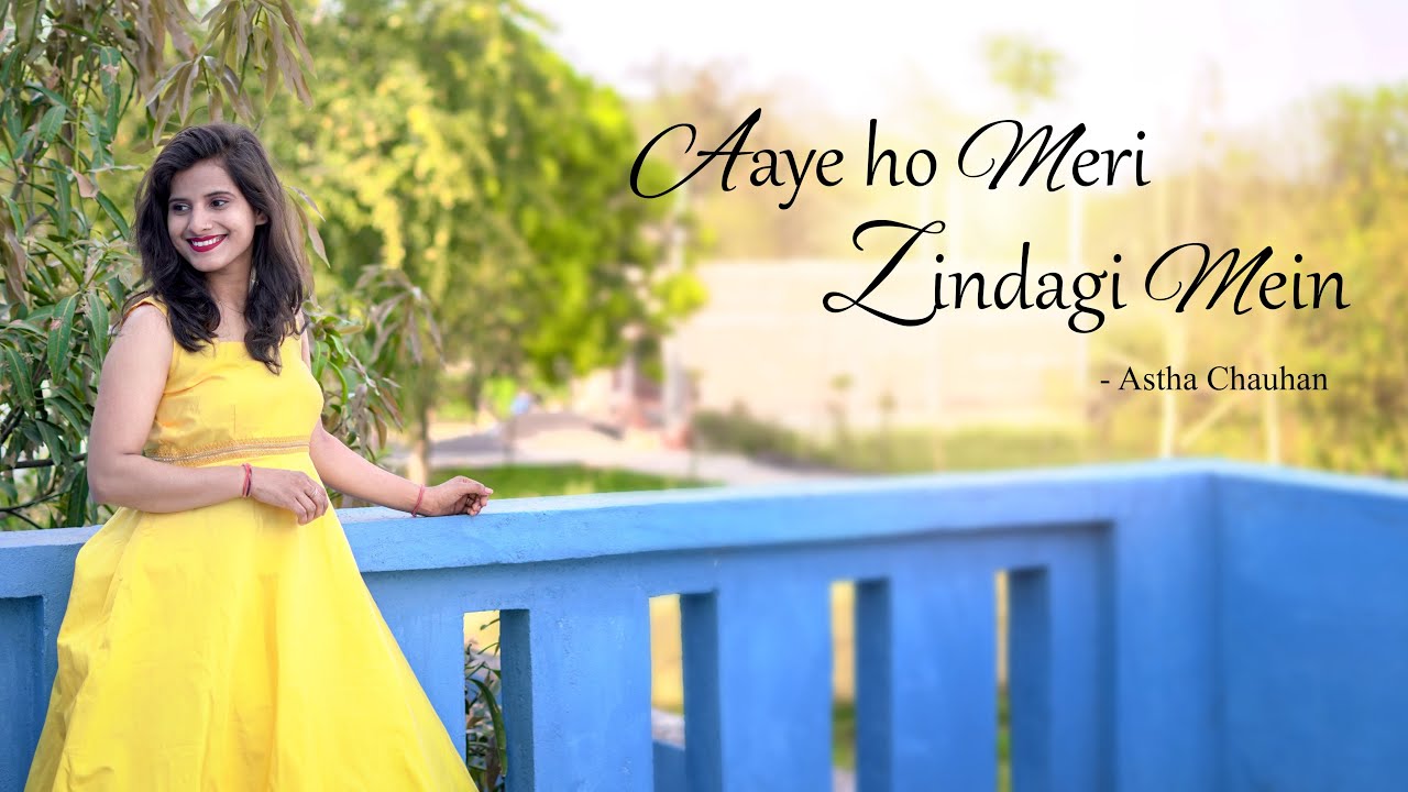 Aaye ho Meri Zindagi Mein ( Cover ) - Raja Hindustani I Unplugged I ...