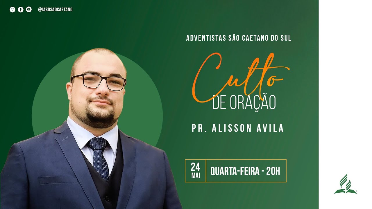 Culto de Oração on-line - IASD São Caetano - Quarta-feira - 24/05/2023 ...