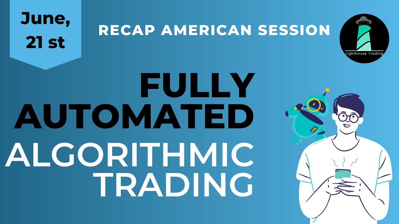 RECAP 06/21/2023 - FULLY AUTOMATED ALGORITHMIC TRADING - TRADING ALGORITMICO TOTALMENTE ...