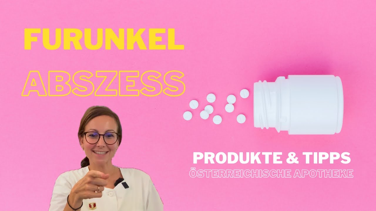 Furunkel oder Abszess - Produkte aus der 🇦🇹 Apotheke, die dir helfen ...