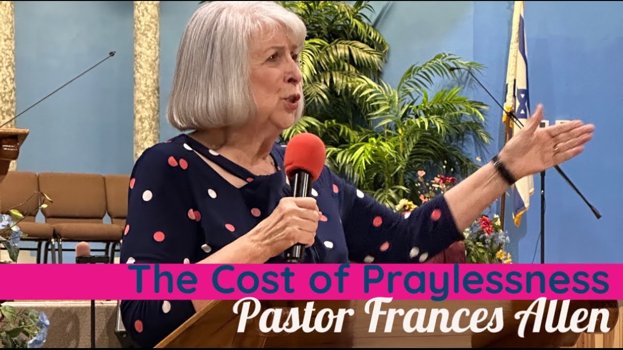The Cost of Prayerlessness - Pastor Frances Allen - YouTube