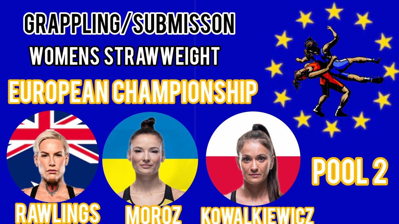GRAPPLING/SUBMISSION WOMENS STRAWWEIGHTS EUROPEAN CHAMPIONSHIP POOL 2 ...