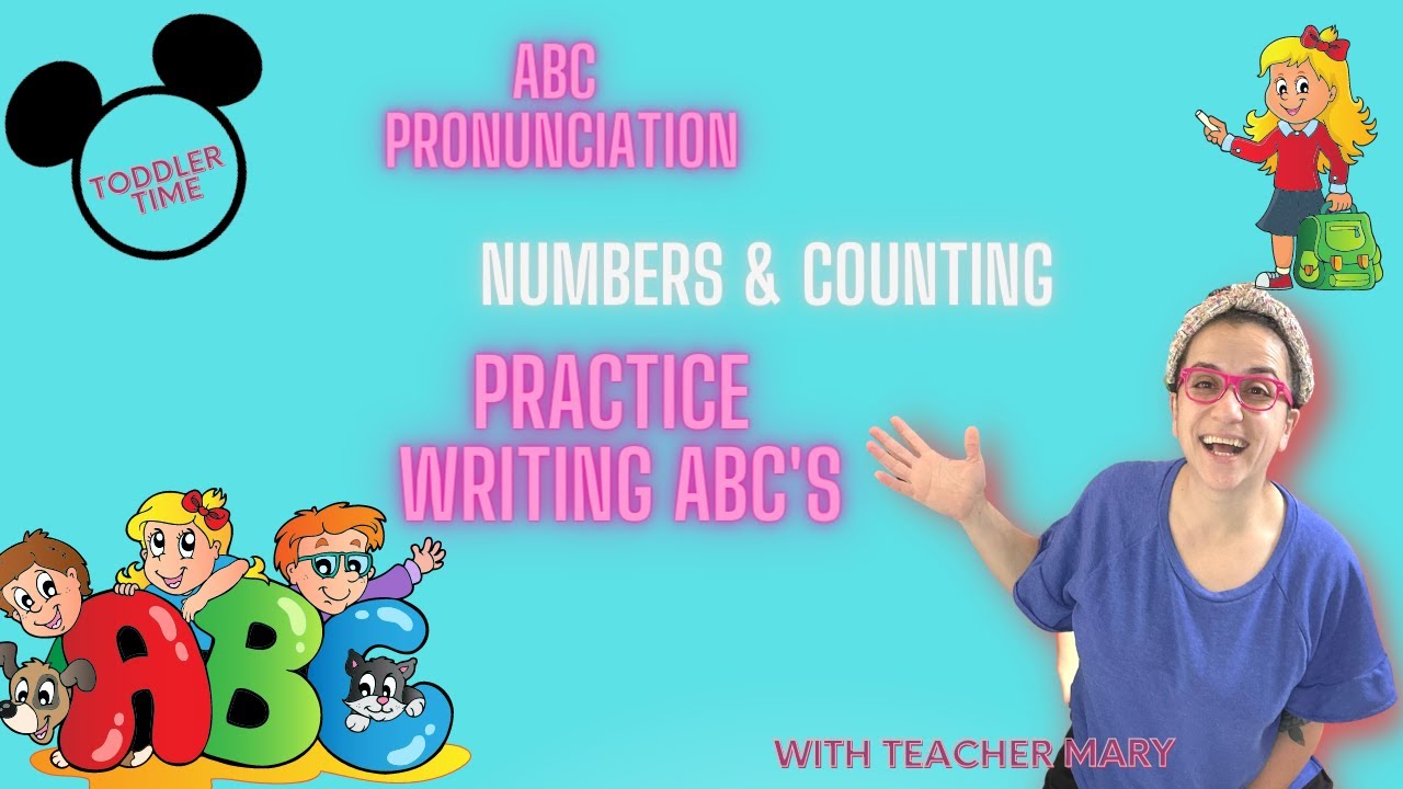 ABC, Pronunciation of ABC's and Writing, Counting numbers. Toddler Time ...