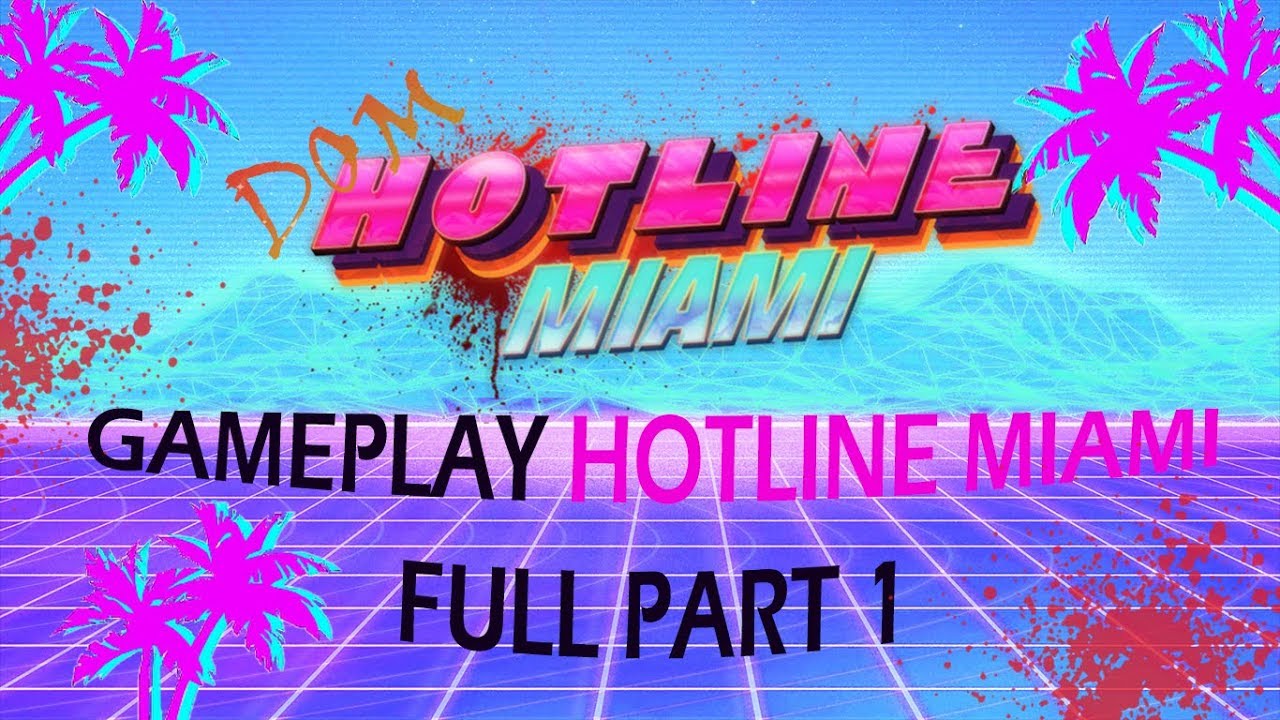 Hotline-Miami All Maps of Part 1 Gameplay - YouTube