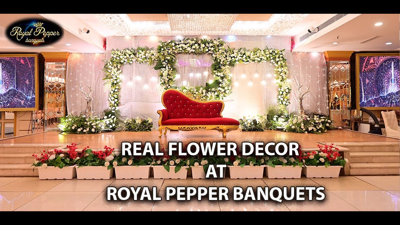 Real Flower Decoration | Wedding Decoration | Royal Pepper Banquet ...