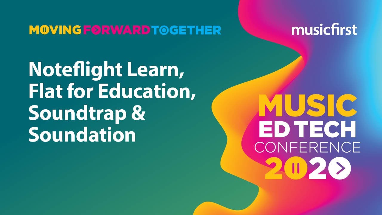 Noteflight Learn, Flat for Education, Soundtrap for Education, & Soundation4Education Overview ...