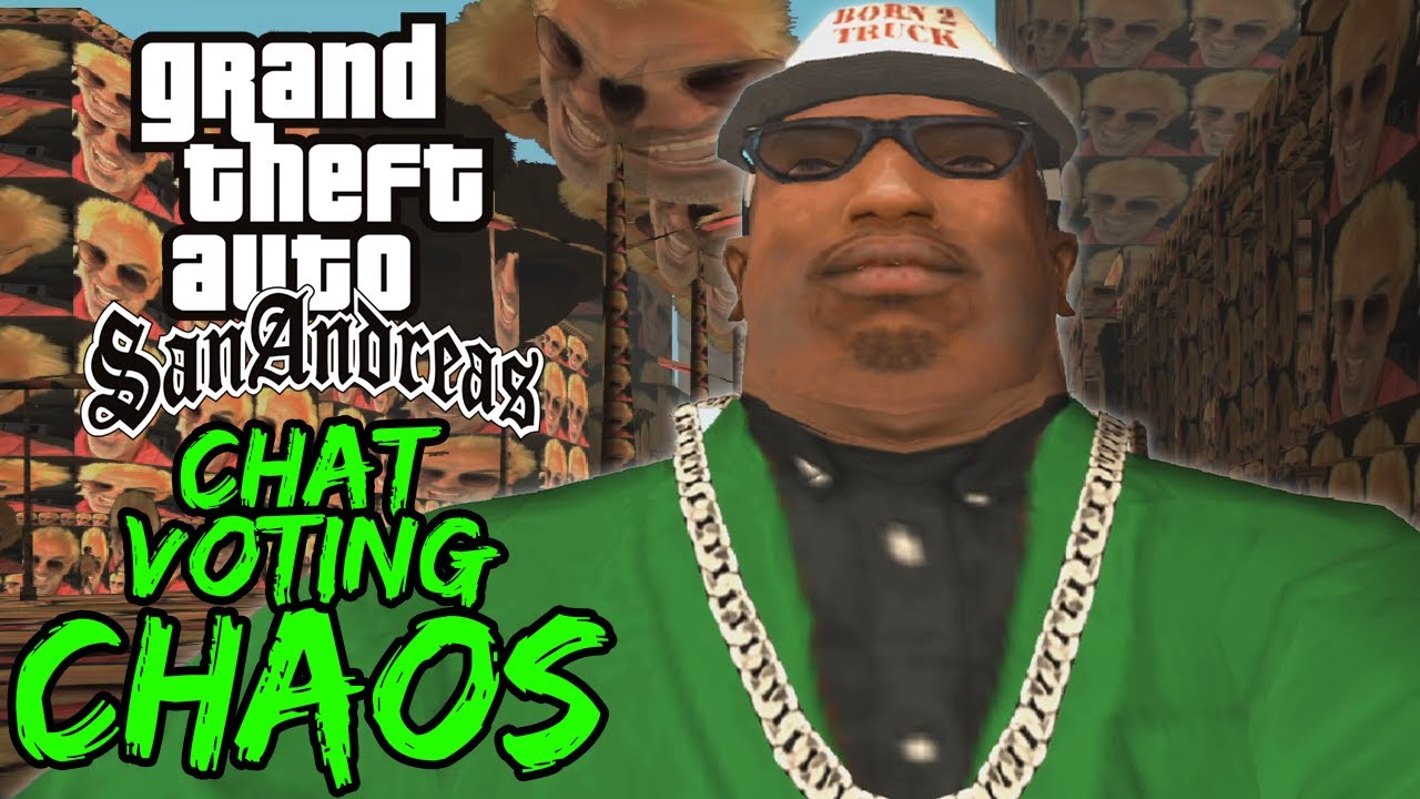 GTA San Andreas Chat Voting Chaos Mod - Over 24 Hours! - YouTube
