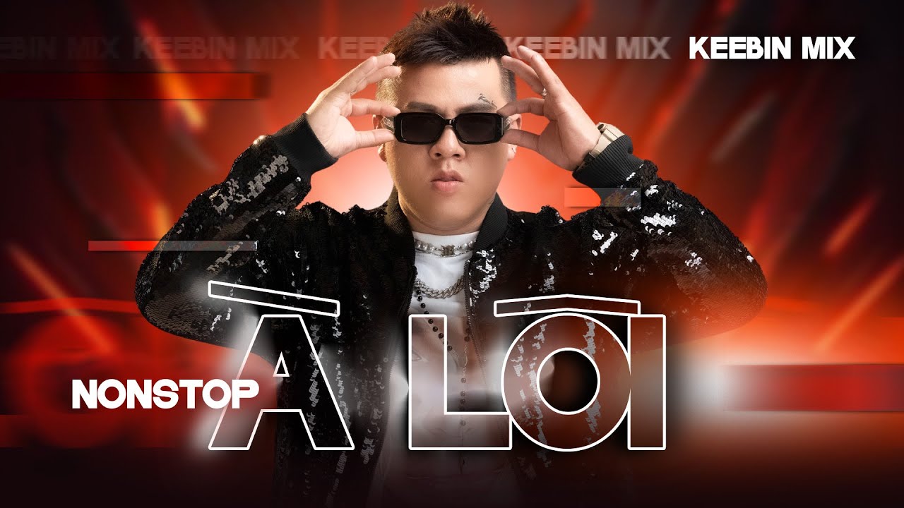 Nonstop Hot Trend 2024 À LÔi Keebin Mix NhẠc Remix 2024 Bass CỰc