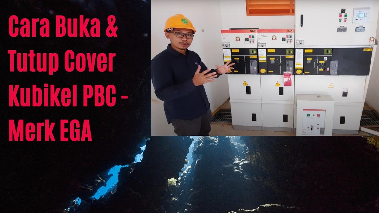 Cara Buka dan Tutup Cover Kubikel PBC Merk EGA - YouTube