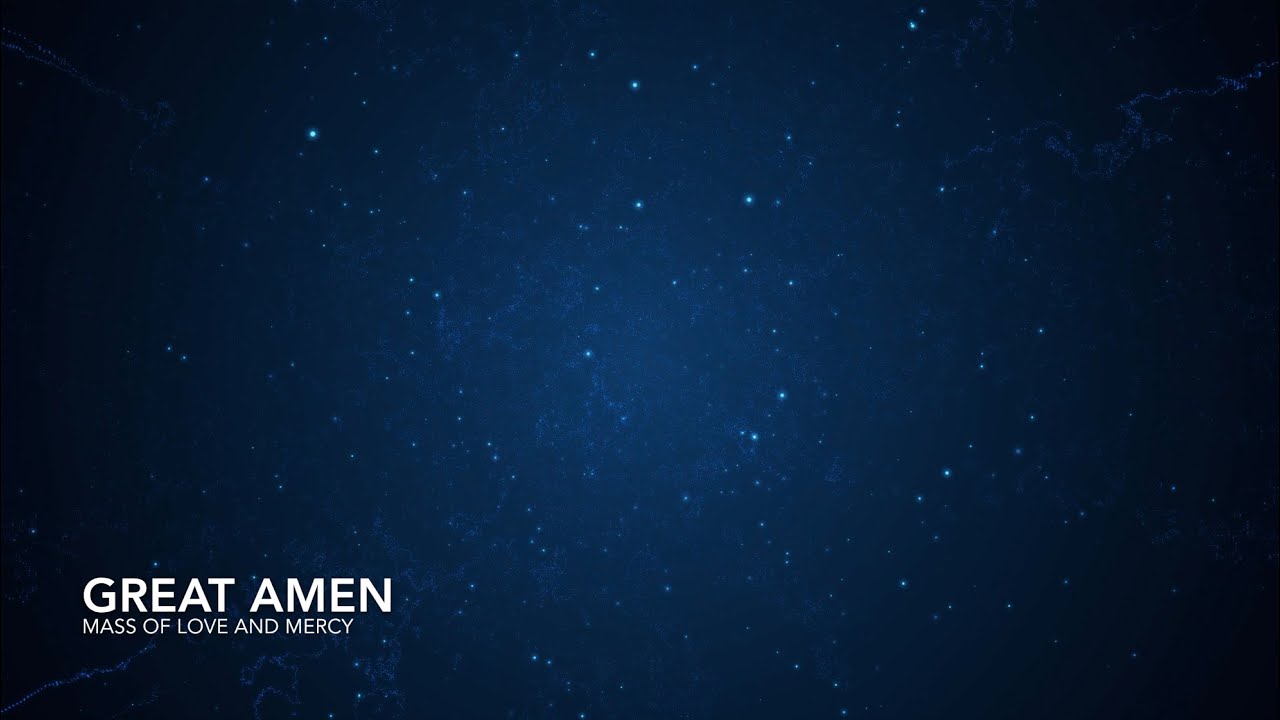 Great Amen (Mass of Love & Mercy) - WorshipNOW - YouTube
