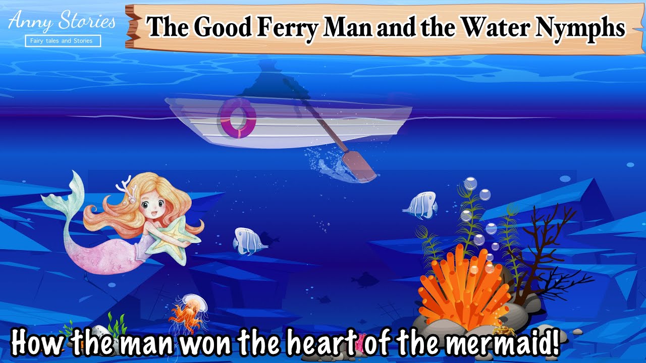 The Good Ferry Man and the Water Nymphs (ENG SUB) - Fairy Tales ...
