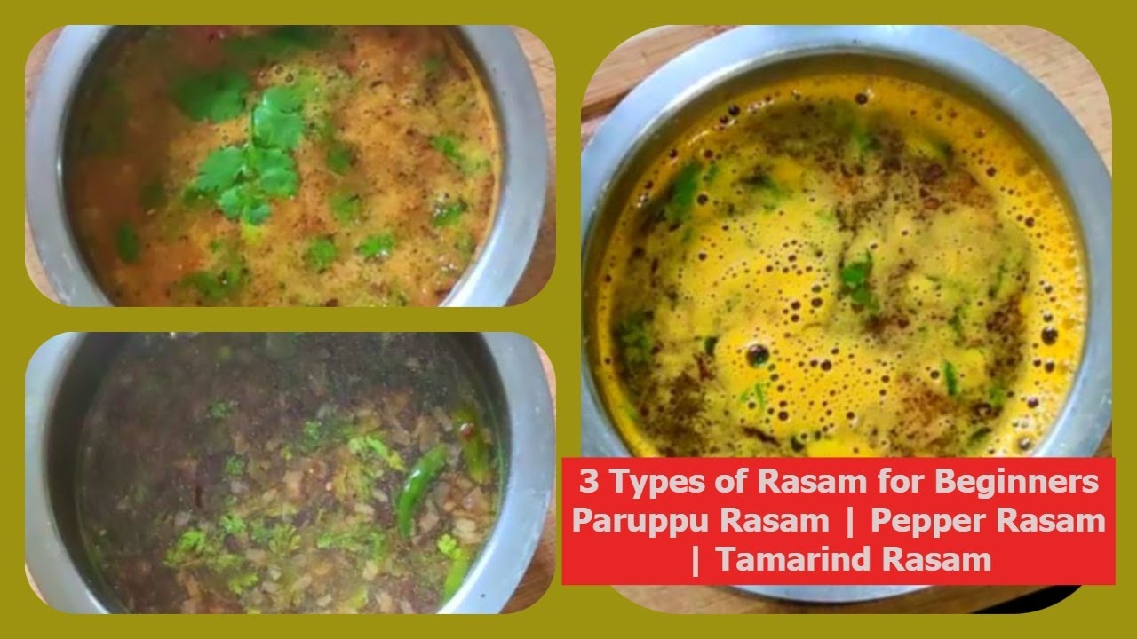 Rasam for Beginners | 3 Types of Basic South Indian Rasam | Melagu ...