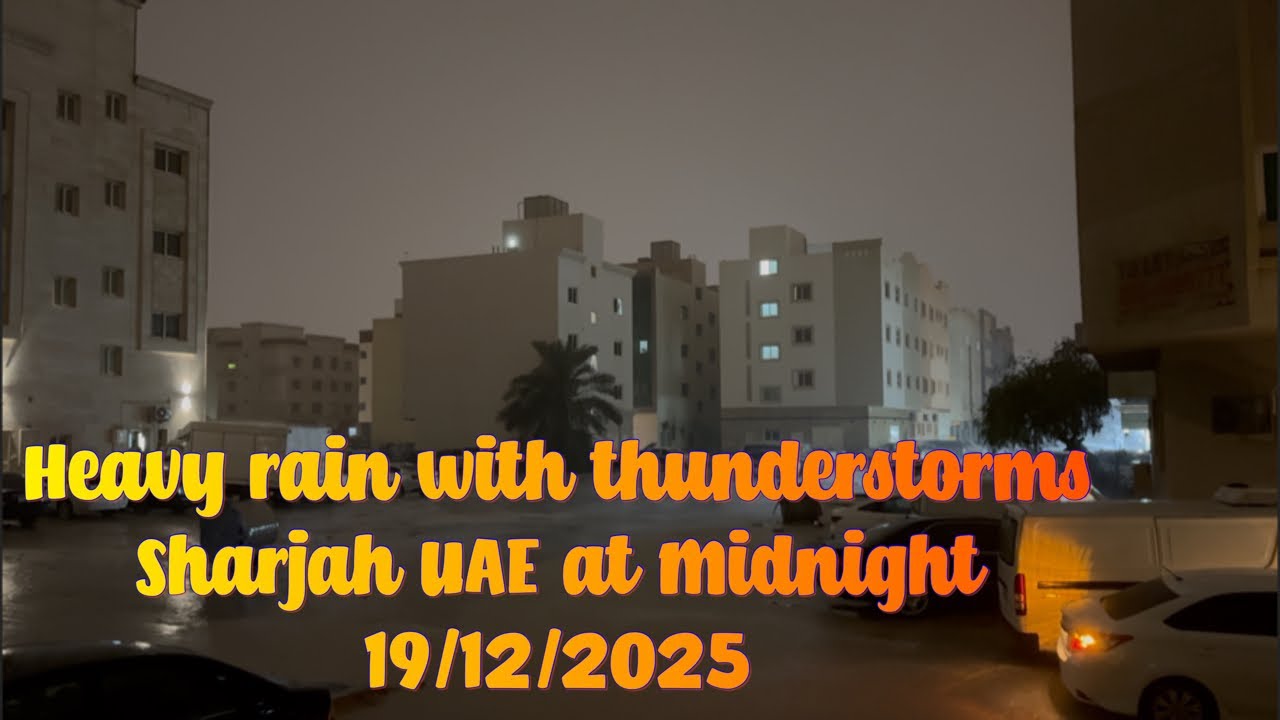 Heavy rain 🌧️ Sharjah UAE 🇦🇪 at Midnight 19/12/2025 - YouTube