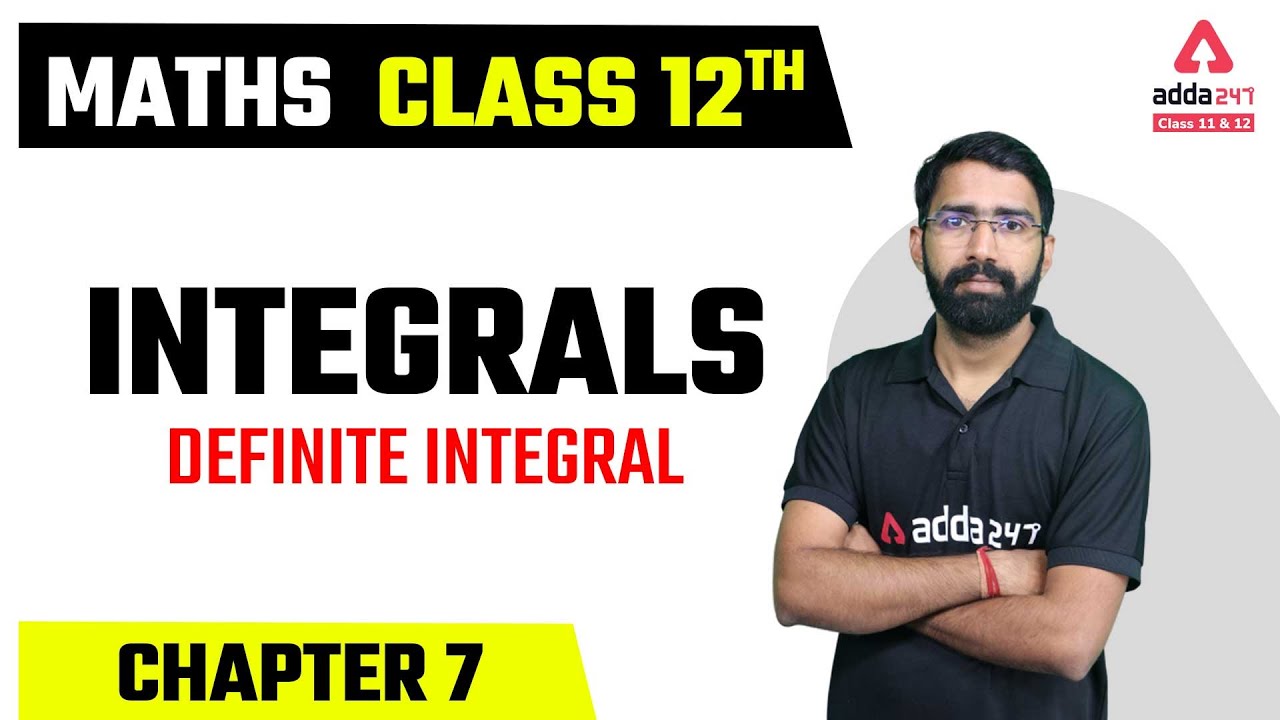 Class 12 Maths Chapter 7 Integrals | Definite Integral Class 12 - YouTube
