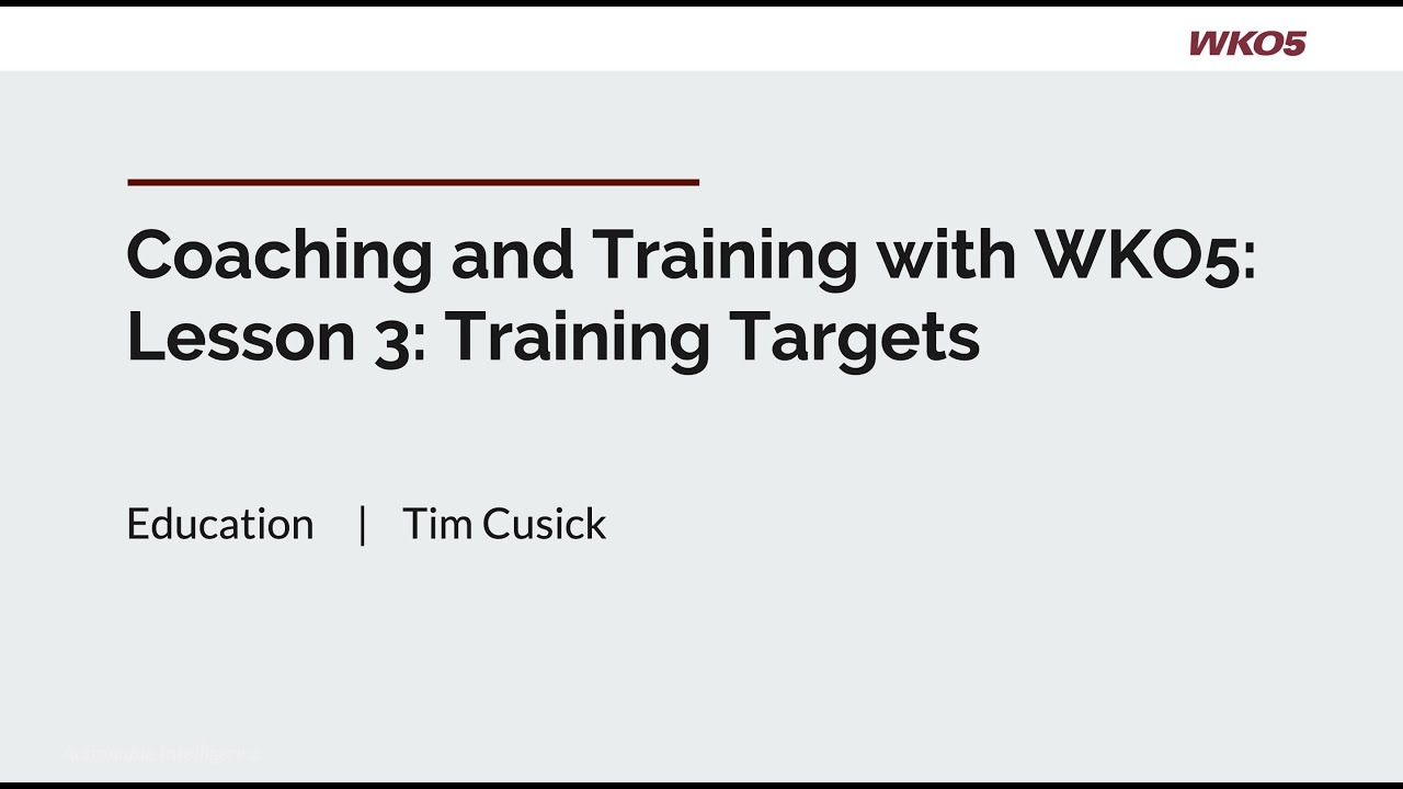 Training and Coaching with WKO, Lesson 3: Establish Training Targets ...