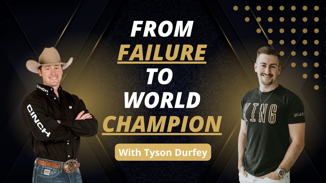 From Failure to World Champion with Tyson Durfey - YouTube