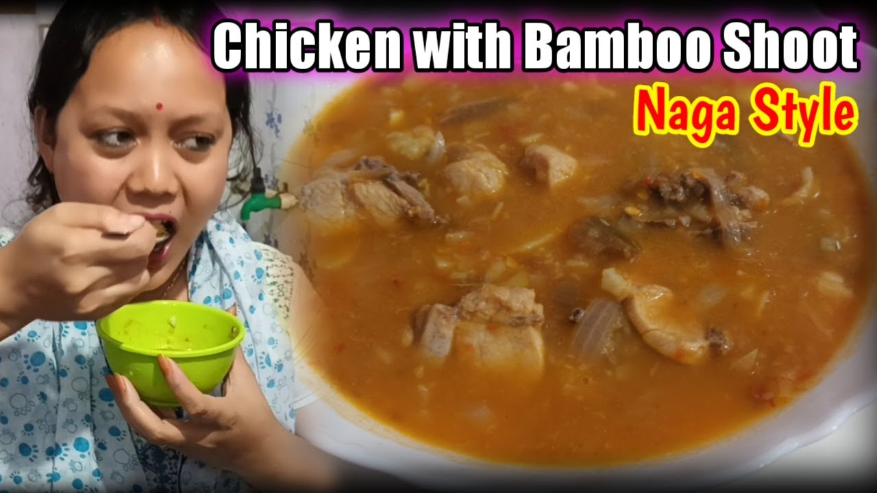 How to cook chicken with bamboo shoot naga style😋 || Naga recipe ...