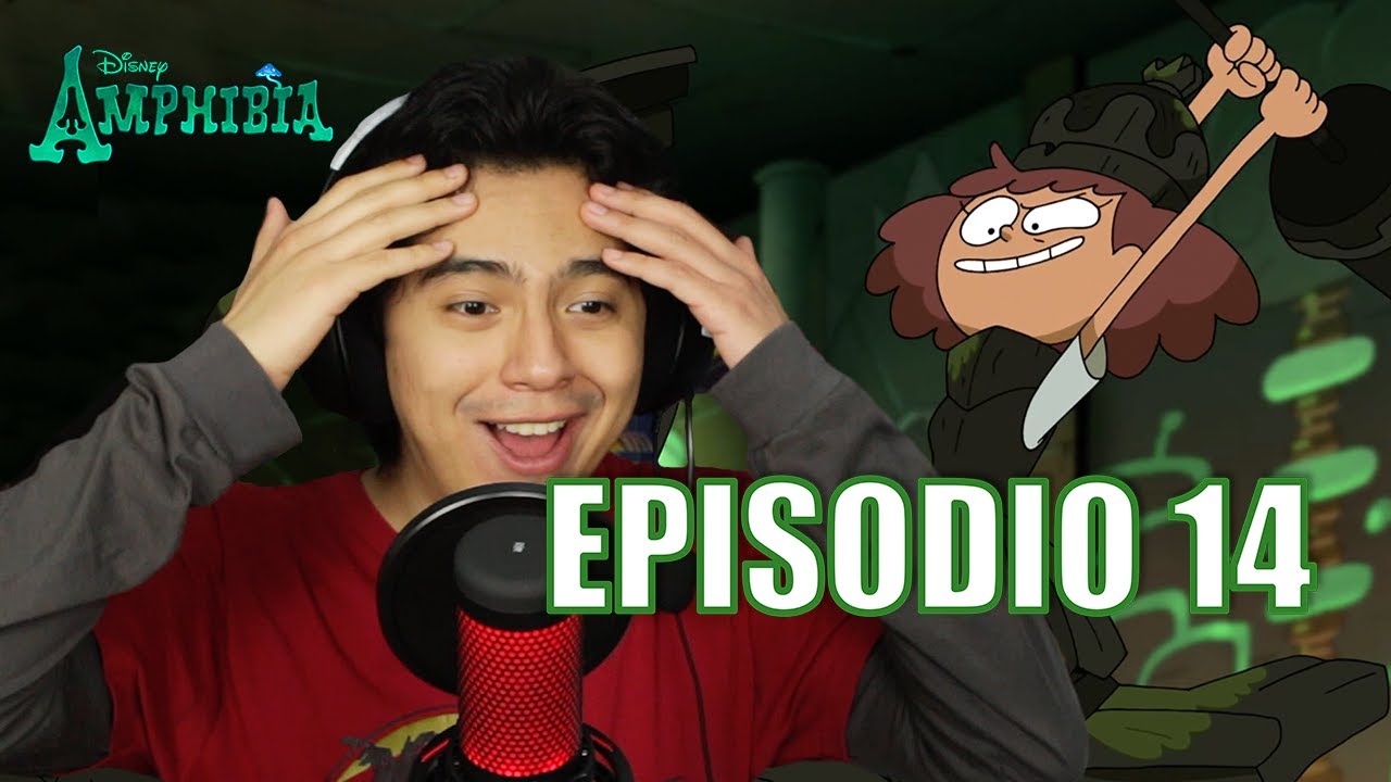 AMPHIBIA TEMPORADA 2 EP 14 REACCIÓN│¡EL PRIMER TEMPLO! - YouTube