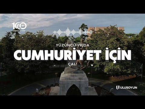 Ulusoy Un - Cumhuriyet İçin Çal!