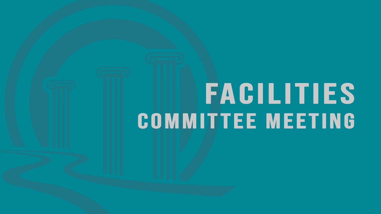 Facilities Committee February 21, 2024 Meeting - YouTube