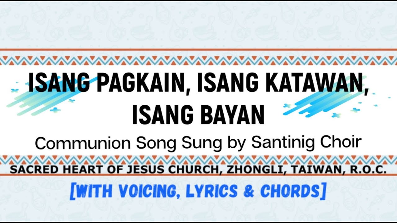 Isang Pagkain, Isang Katawan, Isang Bayan with voicing, lyrics and ...