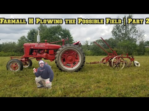 Farmall H Plowing the Possible Field | Part 2 - YouTube