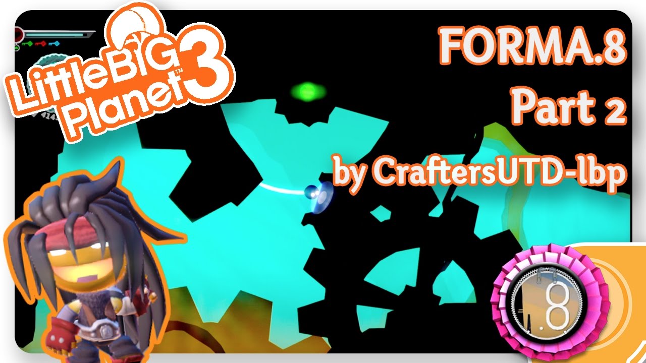 LBP3 LITTLE BIG PLANET FORMA.8 - PART 2 | LBP Community Level - YouTube