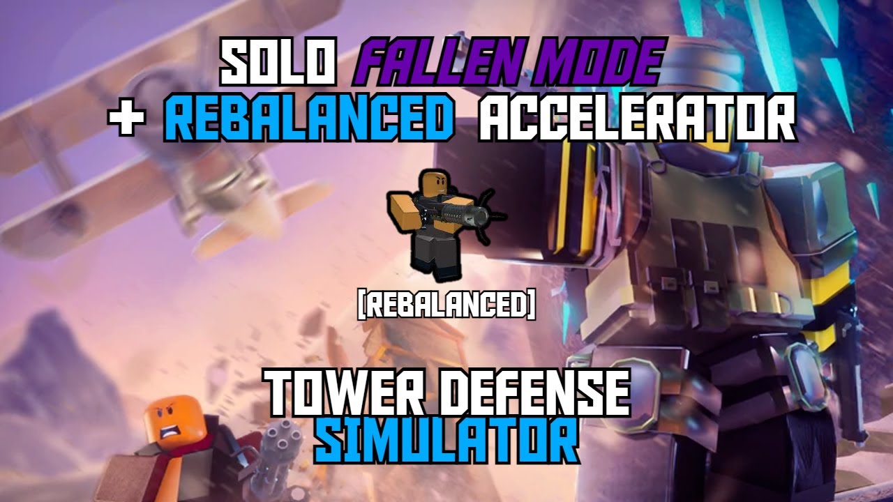 Solo Fallen with Accelerator Rebalance | Tower Defense Simulator Roblox ...