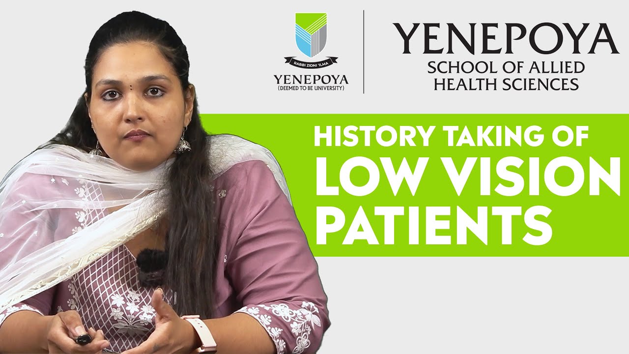 History taking of Low Vision Patients | Optometry | Yenepoya School of ...