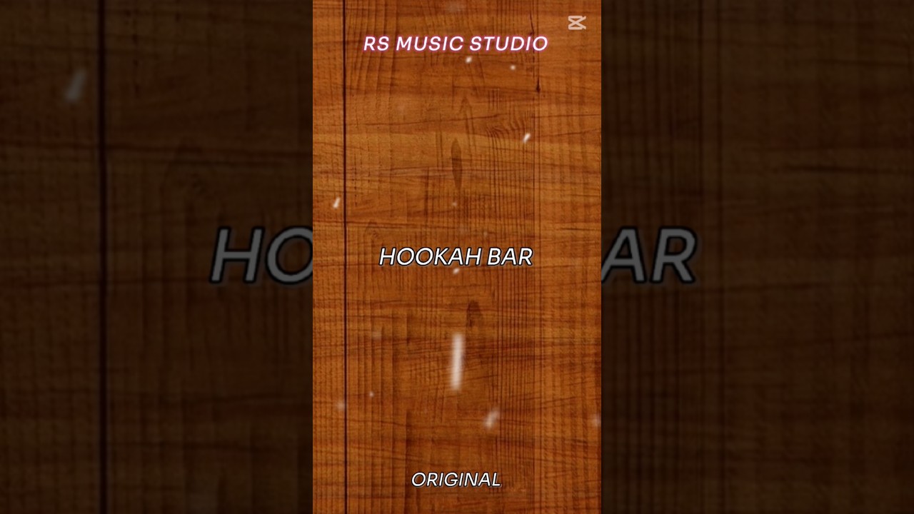 HOOKAH BAR! Original! If you wants to listen this song....Come to my ...