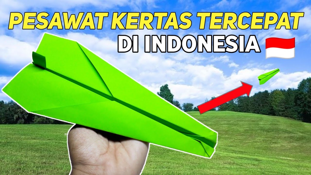Pesawat kertas tercepat di Indonesia, cara membuat pesawat kertas ...