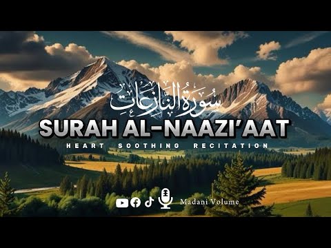 Surah An-Naazi’aat – Most Powerful Quran Recitation to Touch Your Heart ...