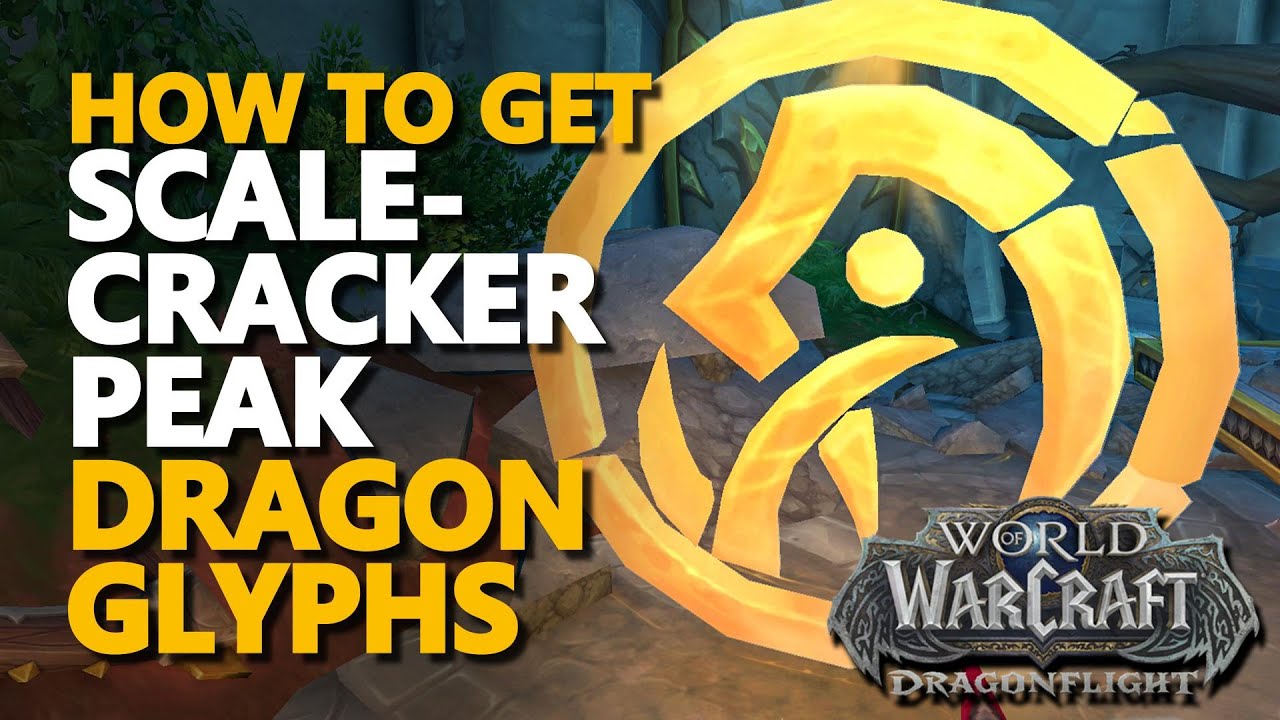 Dragon Glyphs Scalecracker Peak WoW - YouTube